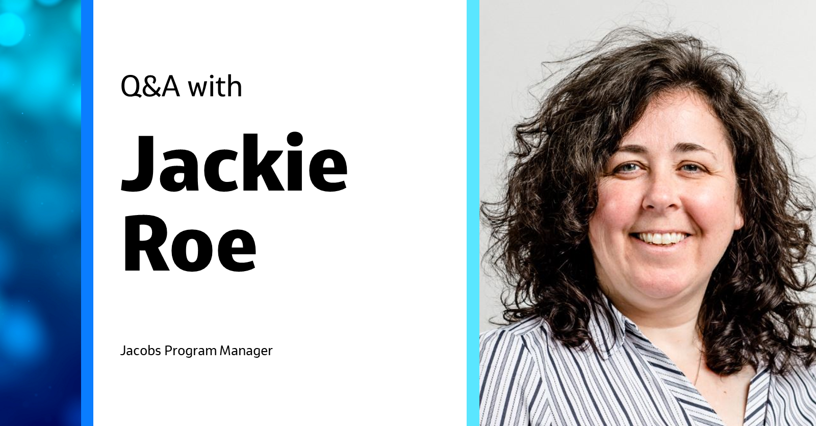 Q&A: Talking with Program Manager, Jackie Roe | Jacobs