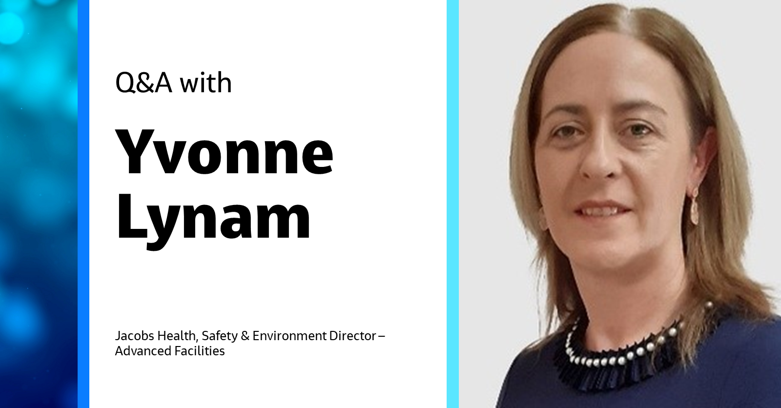 Q&A: Talking with Yvonne Lynam, Health, Safety & Environment Director ...