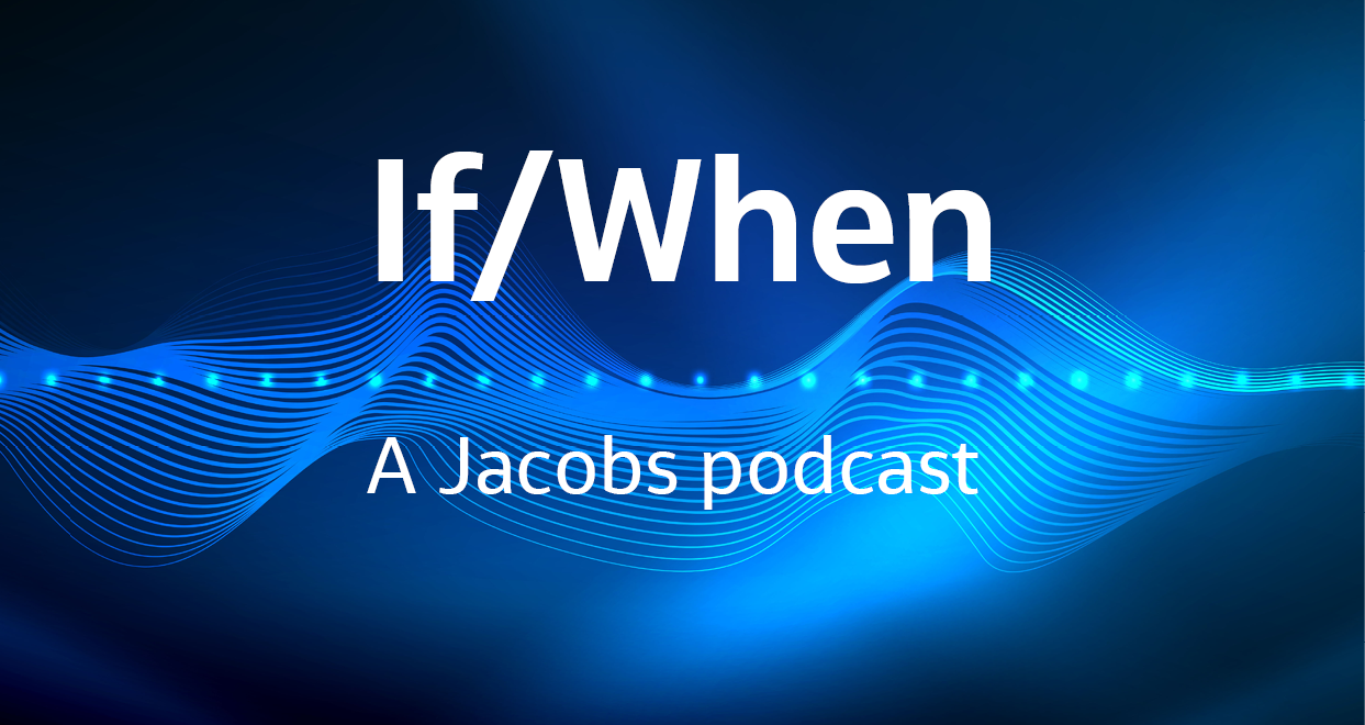 If/When | Jacobs