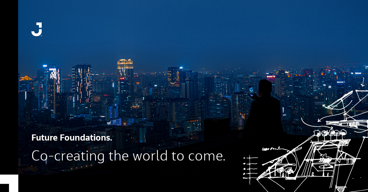 Future Foundations. Co-Creating the World to Come. | Jacobs