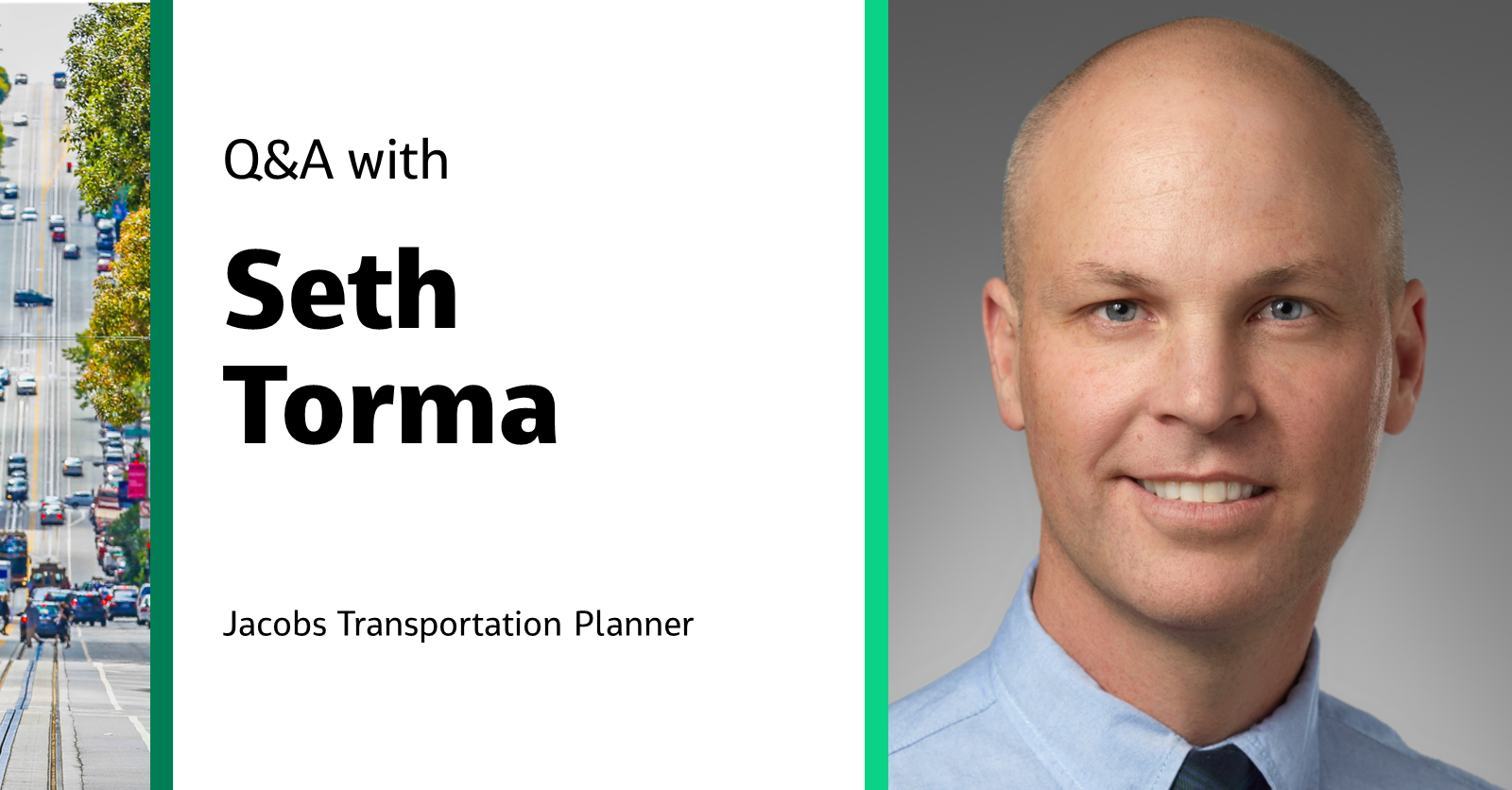 A View on the Future of Transportation Planning: A Q&A with Seth Torma | Jacobs