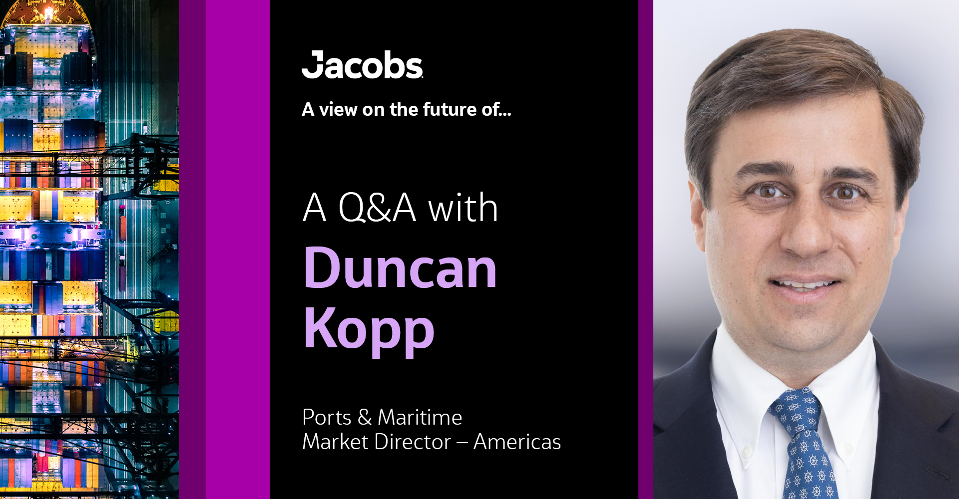 A View on the Future of Ports & Maritime: A Q&A with Duncan Kopp | Jacobs